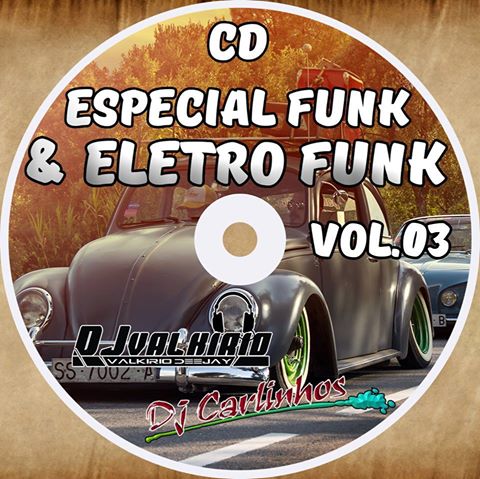 LOL cds: CD Especial Funk & Eletro Funk Vol.03