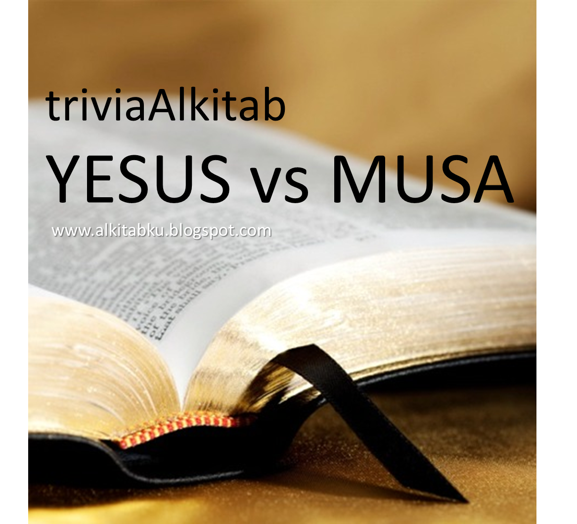 BIBLE IS FUN! (ALKITAB ITU ASYIK!): Trivia Alkitab - Yesus versus Musa