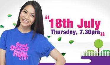RUNNING WITH PASSION: Catch The "Feel Good Run 2013 Special" on ntv7