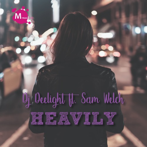 Deelight Unveils New Single "Heavily" ft. Sam Welch