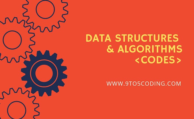 DATA STRUCTURES & ALGORITHMS(CODES)