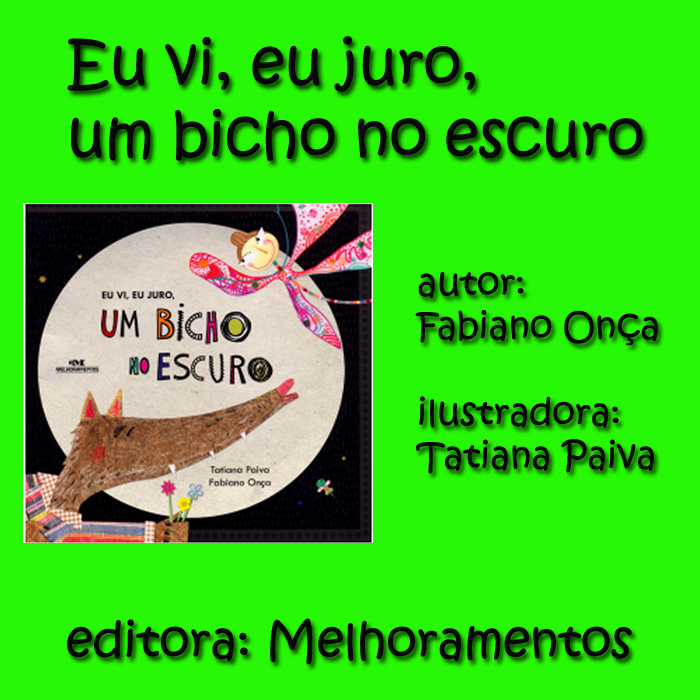 CRISTINA SÁ literatura infantil e juvenil: " EU VI, EU JURO, UM BICHO ...