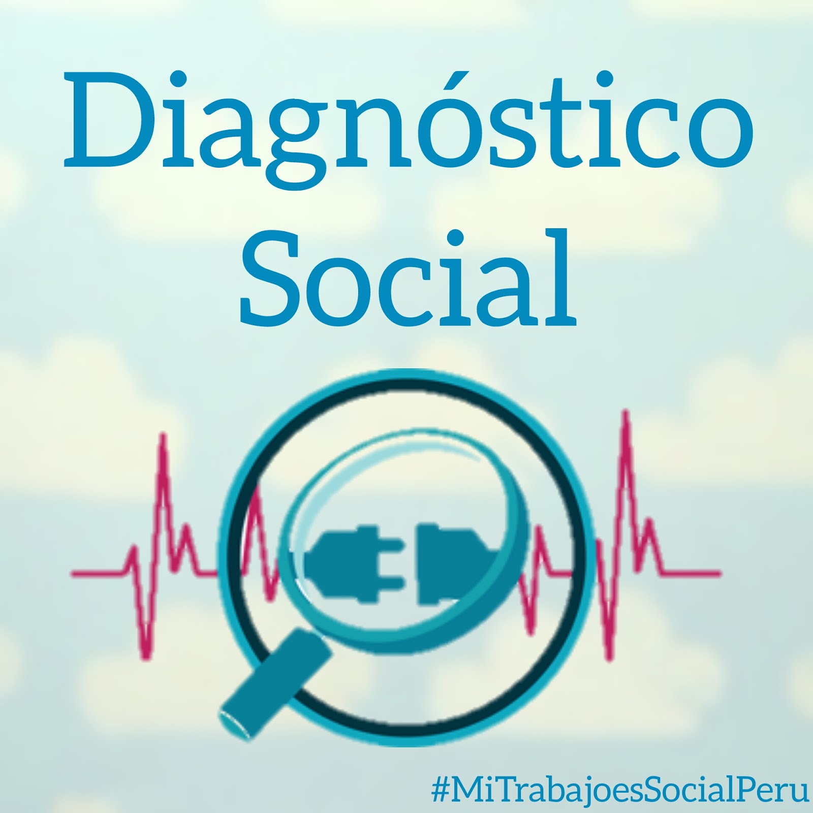 El Diagnóstico Social - Mi Trabajo es Social Perú