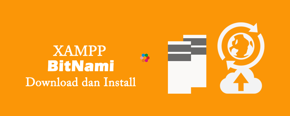 Download Dan Install XAMPP Sebagai Local Server