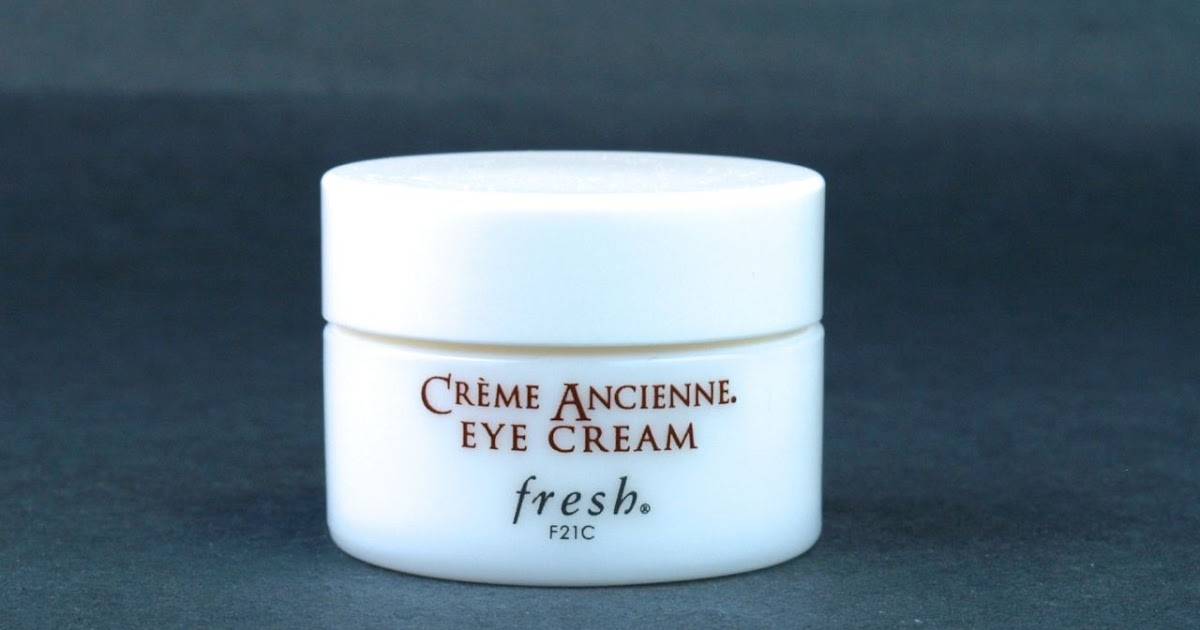 Fresh Crème Ancienne Eye Cream: Review | The Happy Sloths: Beauty ...