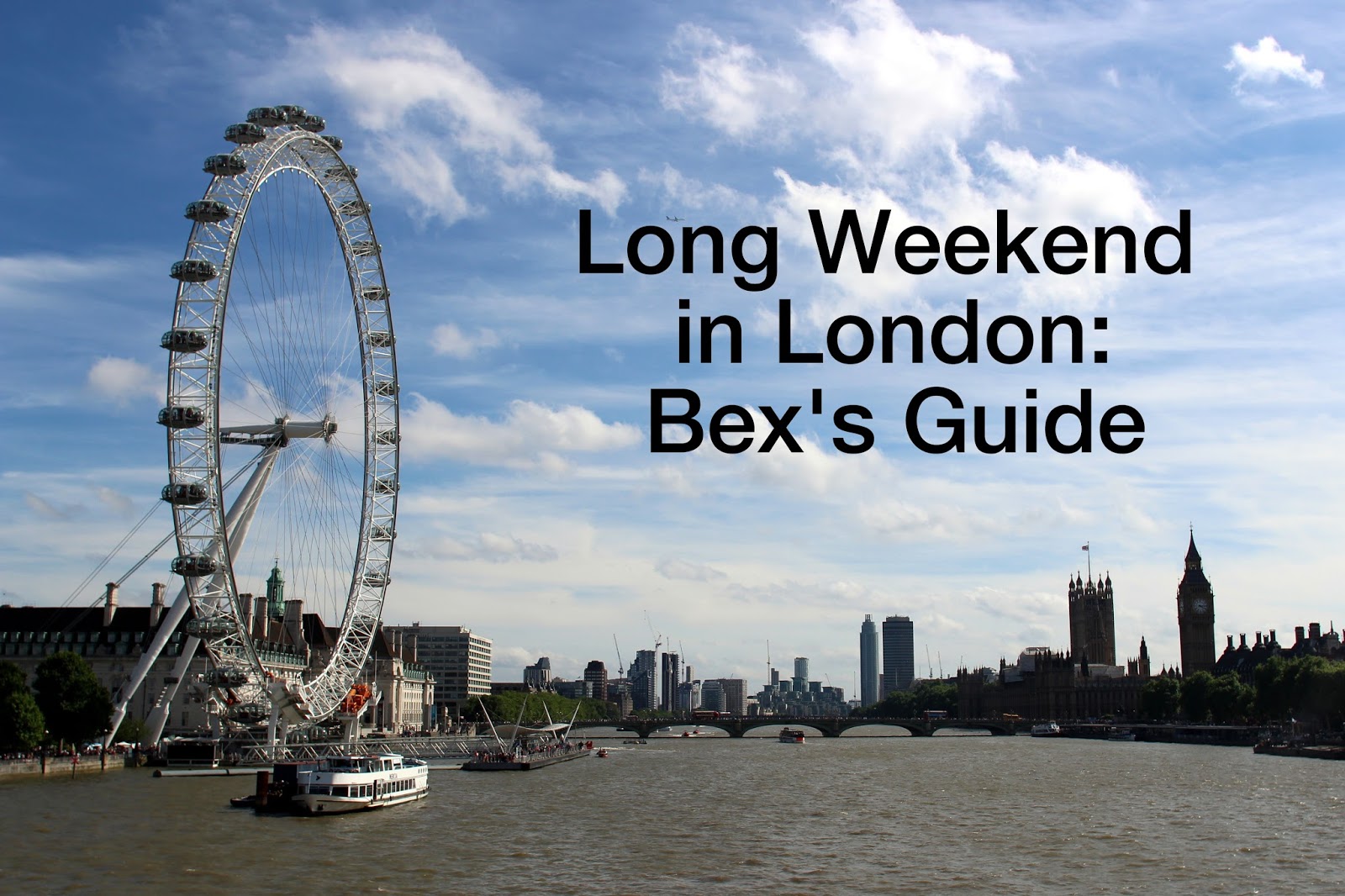 Double Skinny Macchiato: Long Weekend in London: Bex's Guide