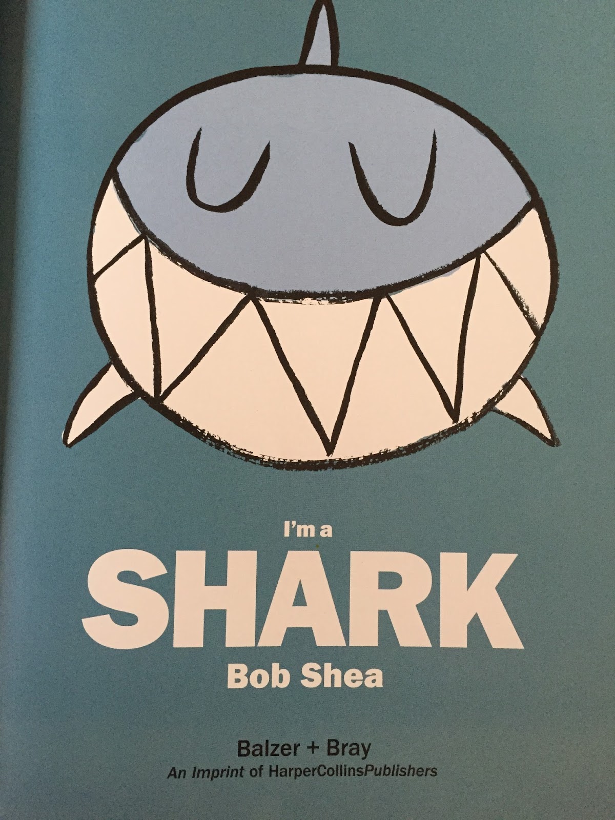 Books Children Treasure: I'm A Shark by: Bob Shea