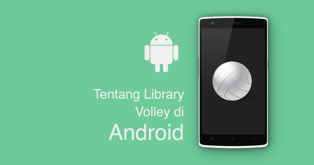 Tentang Android Volley Library | Hengki Candra