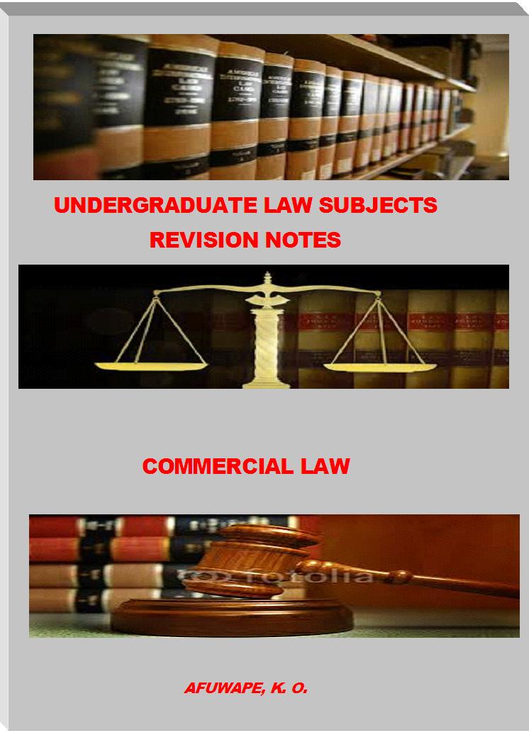 OLATUNDE'S LAWNOTES INFORMATION: UNDERGRADUATE LAW SUBJECT REVISION NOTES