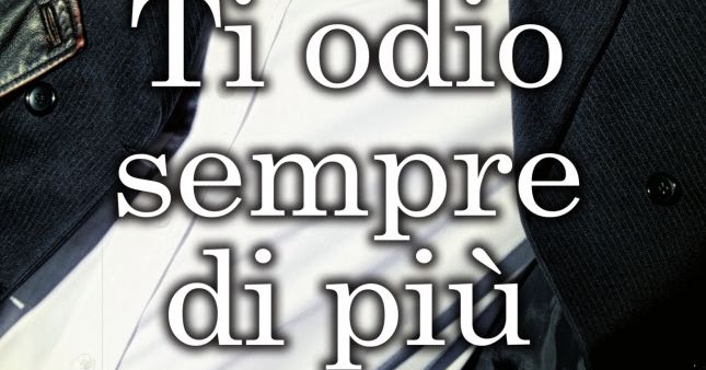 Nuova uscita: 18 Ottobre - Ti odio sempre di più - Over the top #2 - di ...