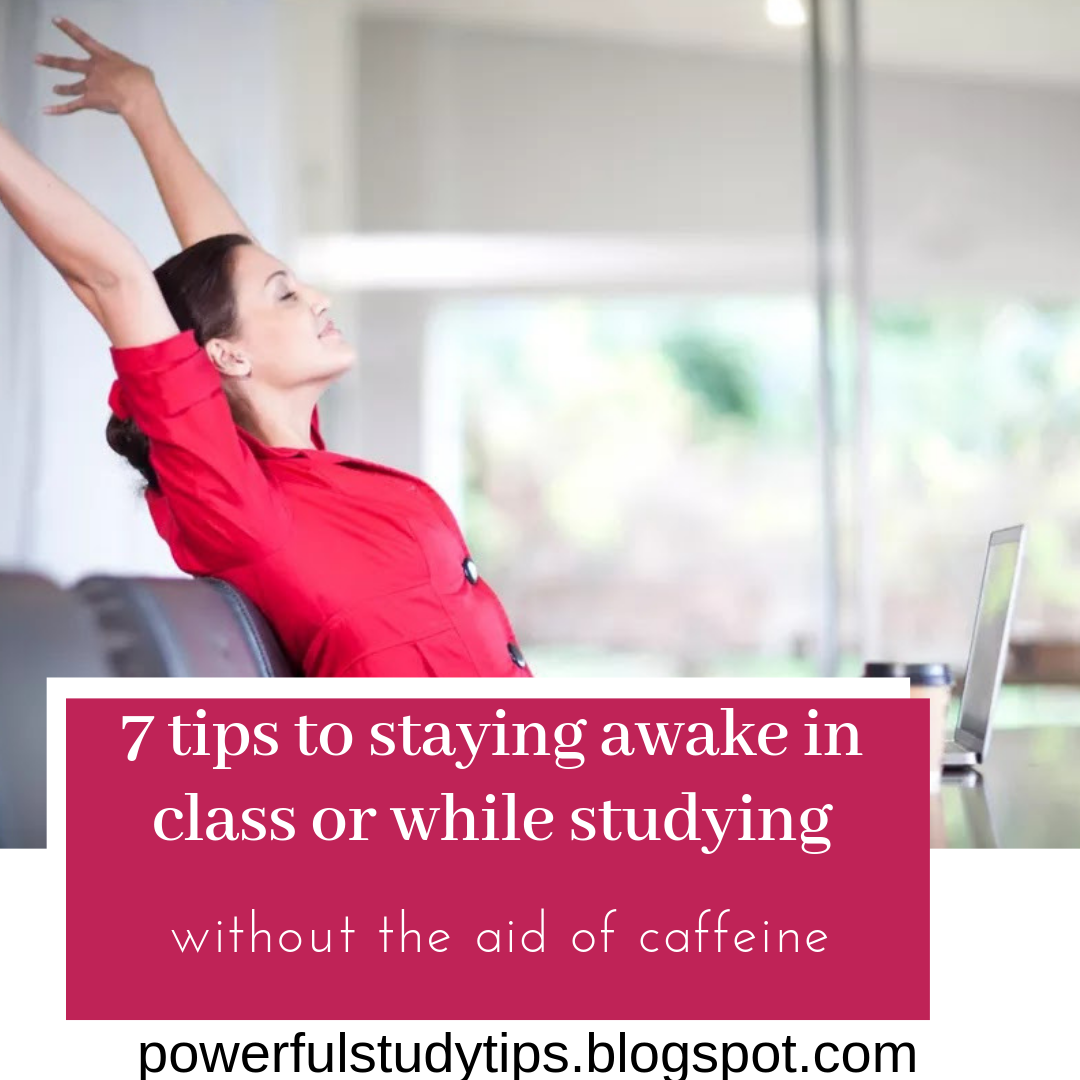 7 tips to staying awake while studying (without the aid of caffeine)
