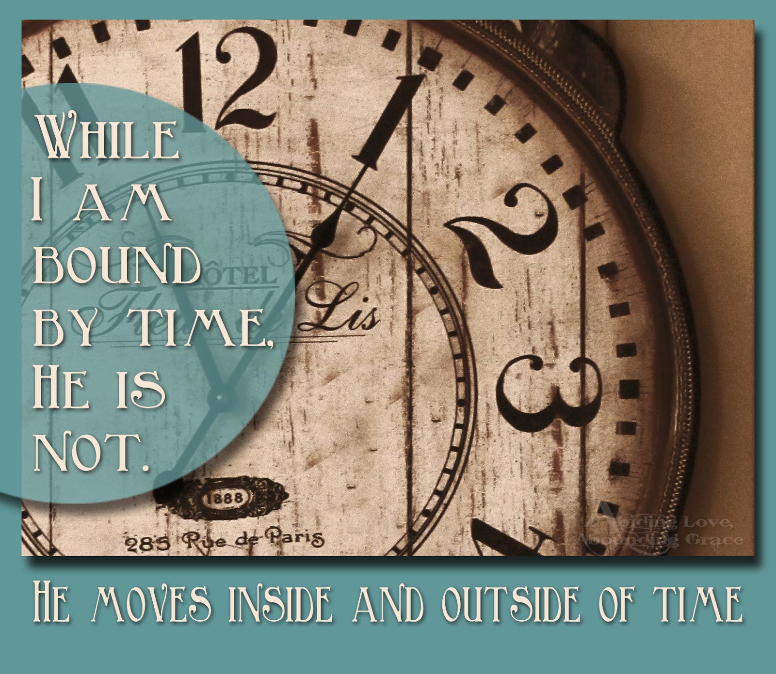 Abiding Love, Abounding Grace: The Wonder of Time... How It Can Be a ...