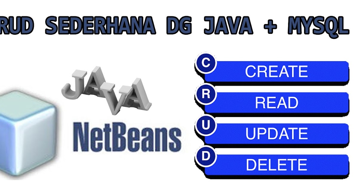 DOWNLOAD SOURCECODE APLIKASI CRUD SEDERHANA MENGGUNAKAN BAHASA JAVA ...