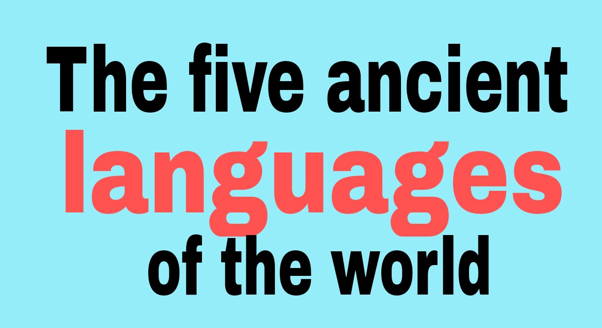 The five ancient languages of the world - Blogs71