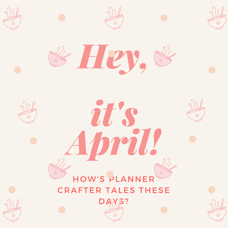 Hey, it's April! - Planner Crafter Tales