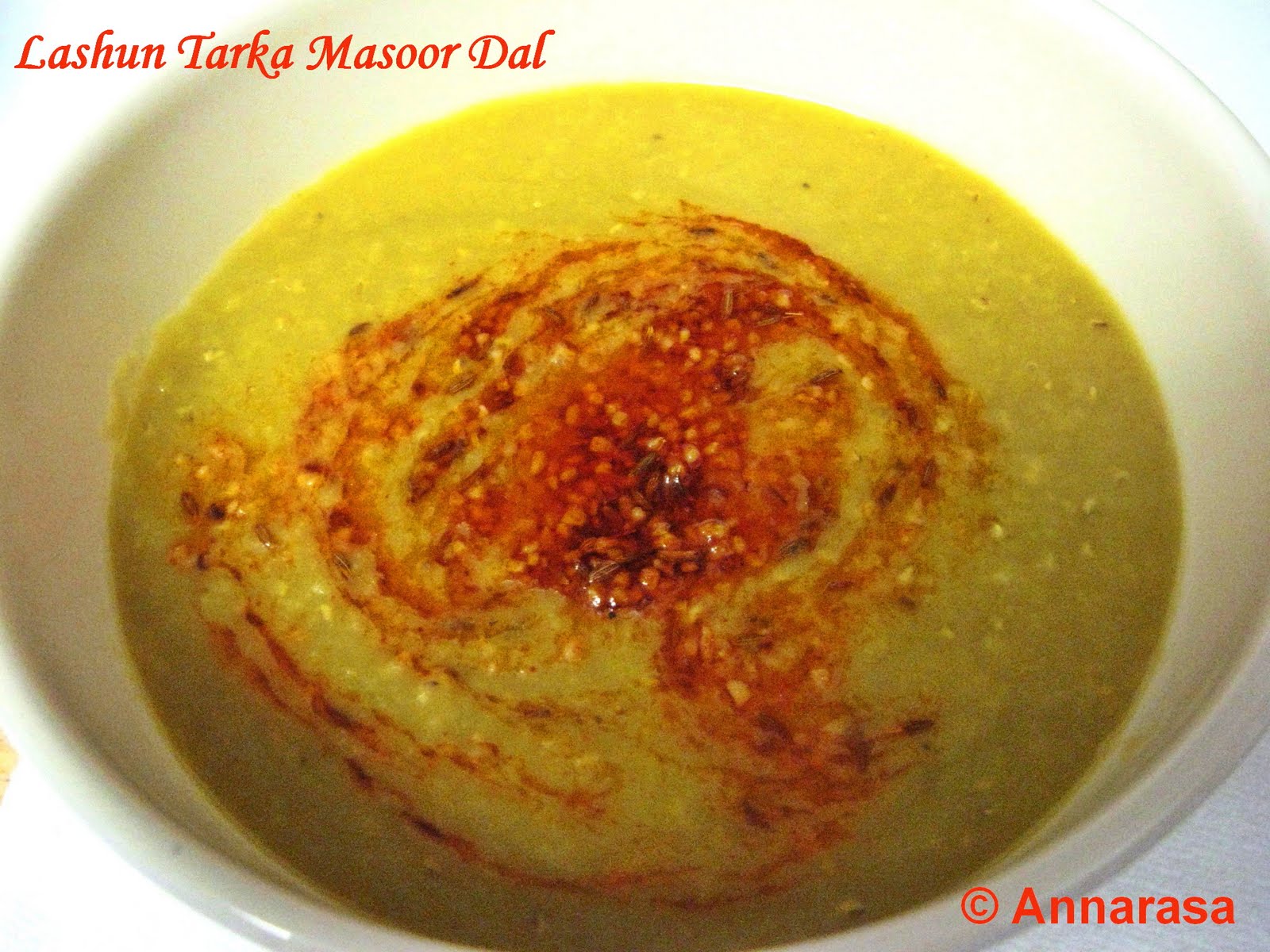 Annarasa ~ Essence of Food: Masoor Dal Lashun Tarka | Split Red Lentils ...