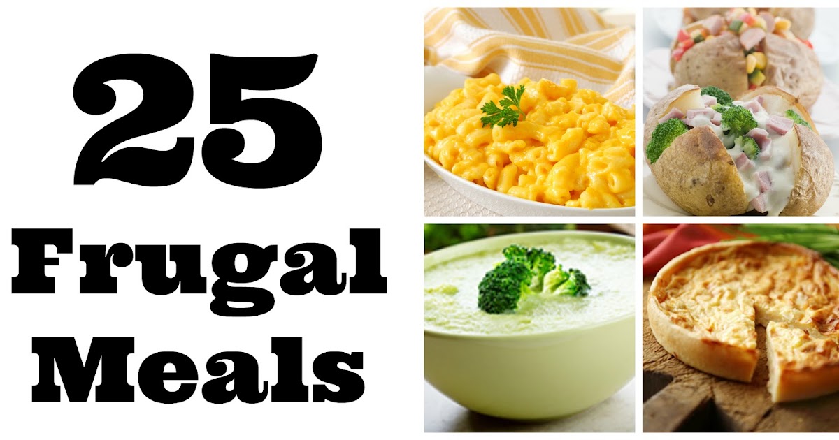 25 Frugal Meals for Families and Kids