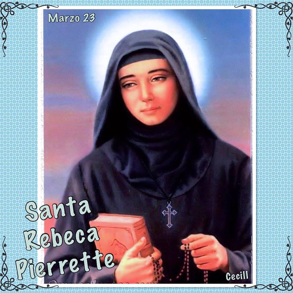 ® Santoral Católico ®: SANTA REBECA PIERRETTE, MONJA MARONITA, 23 DE MARZO