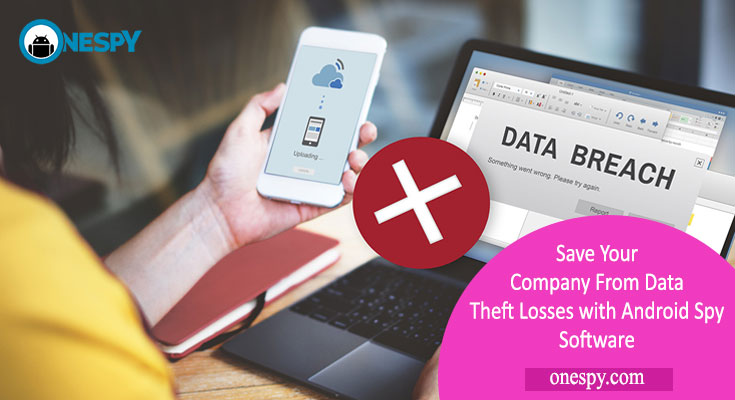 Save Your Company from Data Theft Losses with Android Spy Software