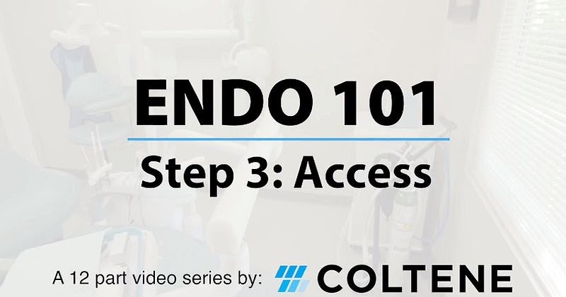 ENDODONTIC: Access - Step 3 - Odonto-Tv