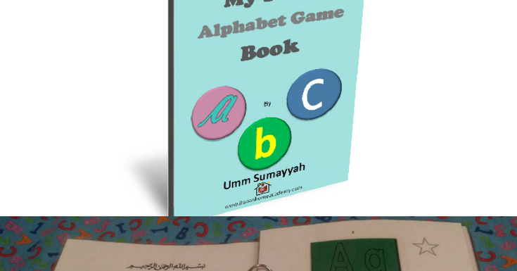 My First Alphabet Game Book + Free Printable - Ihsaan Home Academy ...