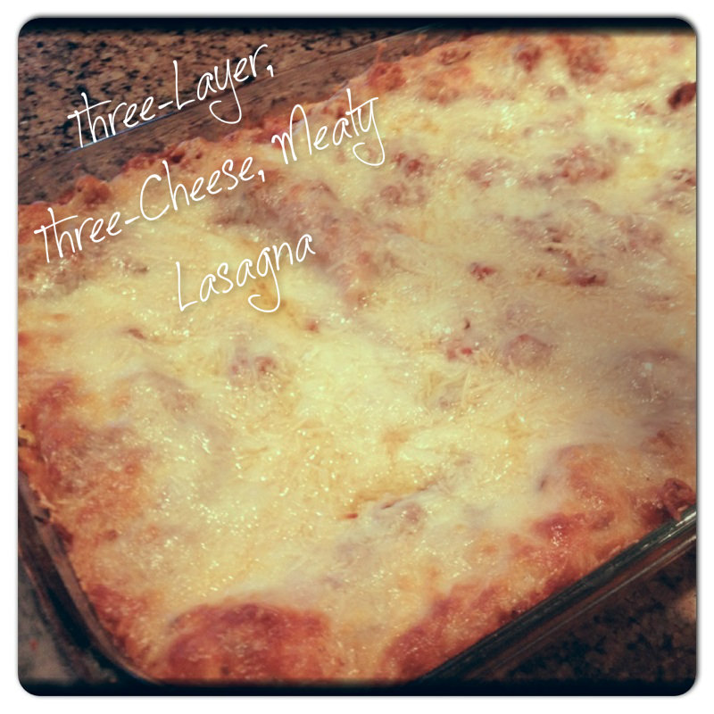 Britt's Apron: Three-Layer, Three-Cheese, Meaty Lasagna