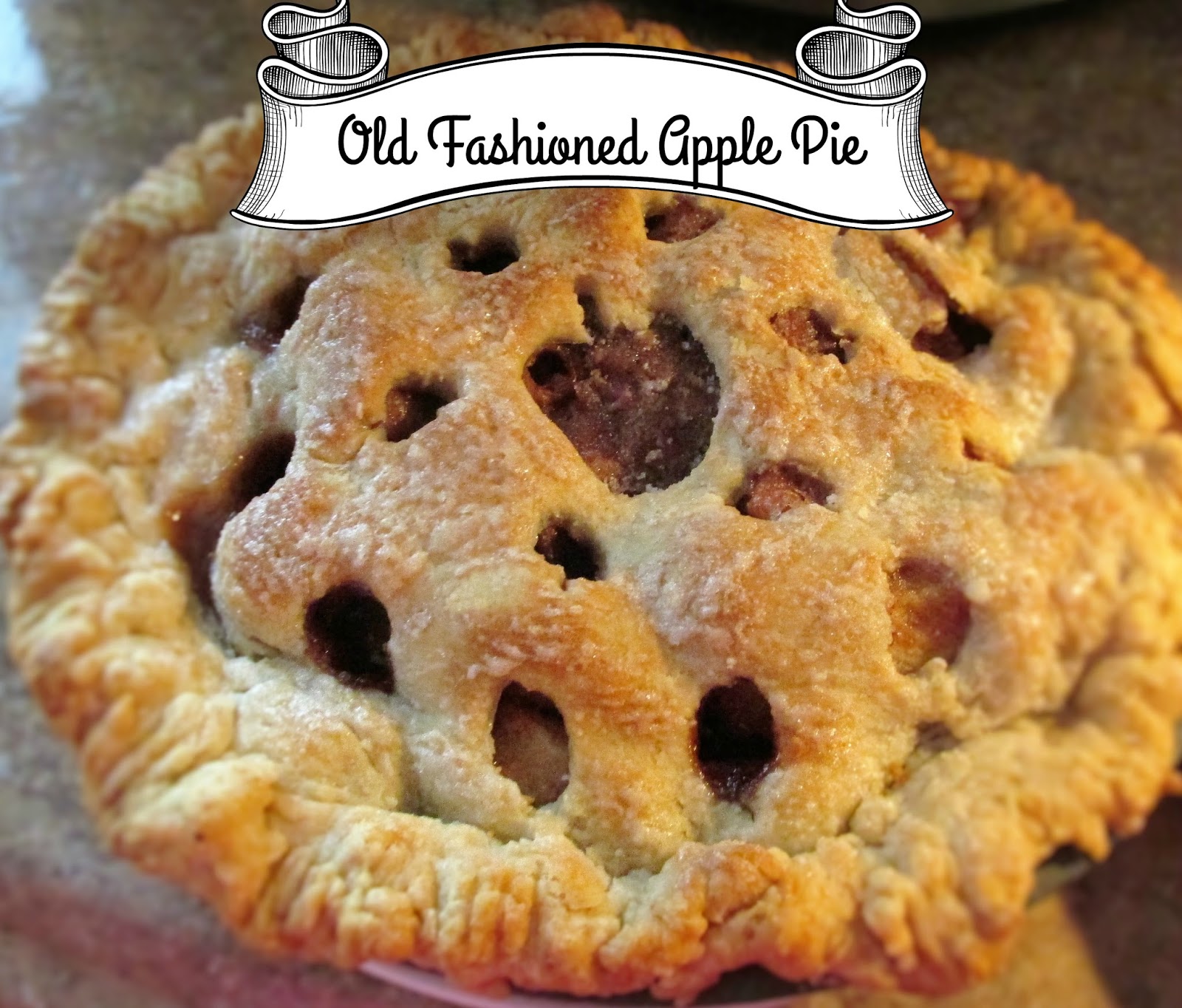 Vickie's Kitchen and Garden: Old Fashioned Apple Pie