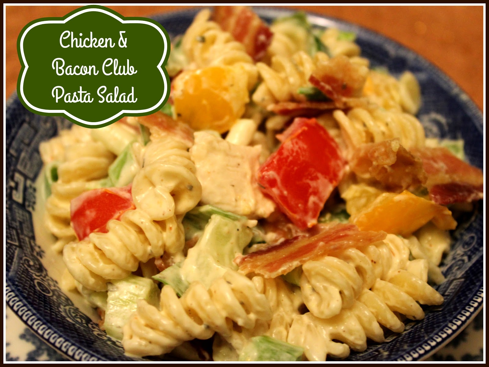 Sweet Tea and Cornbread: Chicken & Bacon Club Pasta Salad!