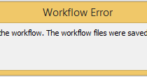 Errors were found when compiling the workflow the workflow files were saved but cannot be run ...