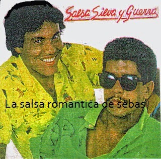 La Salsa Romantica de Sebas: Silva y guerra - salsa 1985