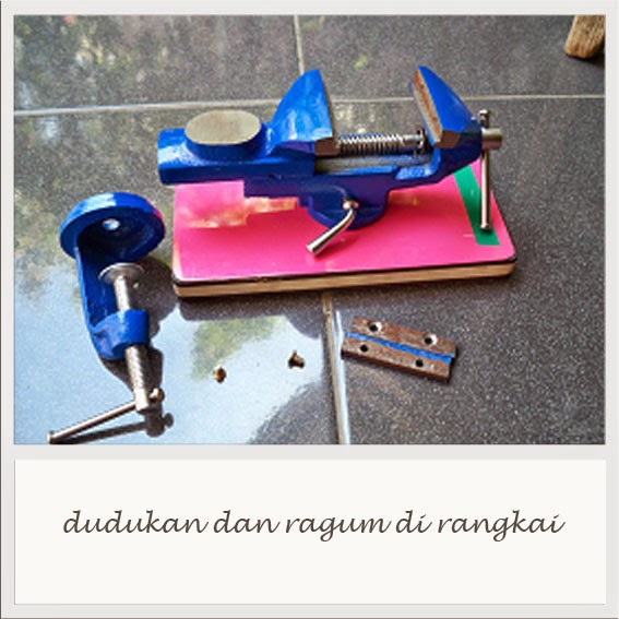 days with arduino: Ragum atau Catok sebagai Alat Bantu Kerja