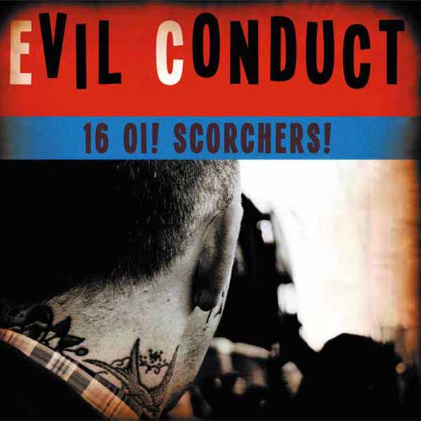 AUFDREHEN: Evil Conduct - 16 Oi! Scorchers! (2014)