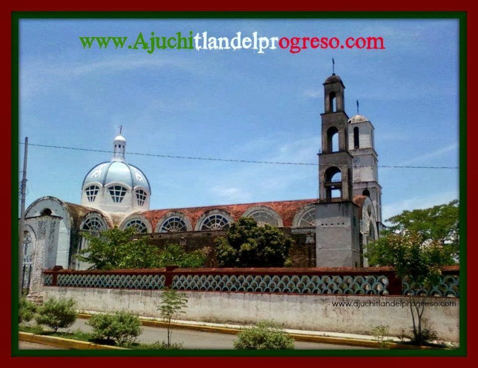 Ajuchitlan Del Progreso: Ajuchitlan tradicion y cultura en tierra caliente