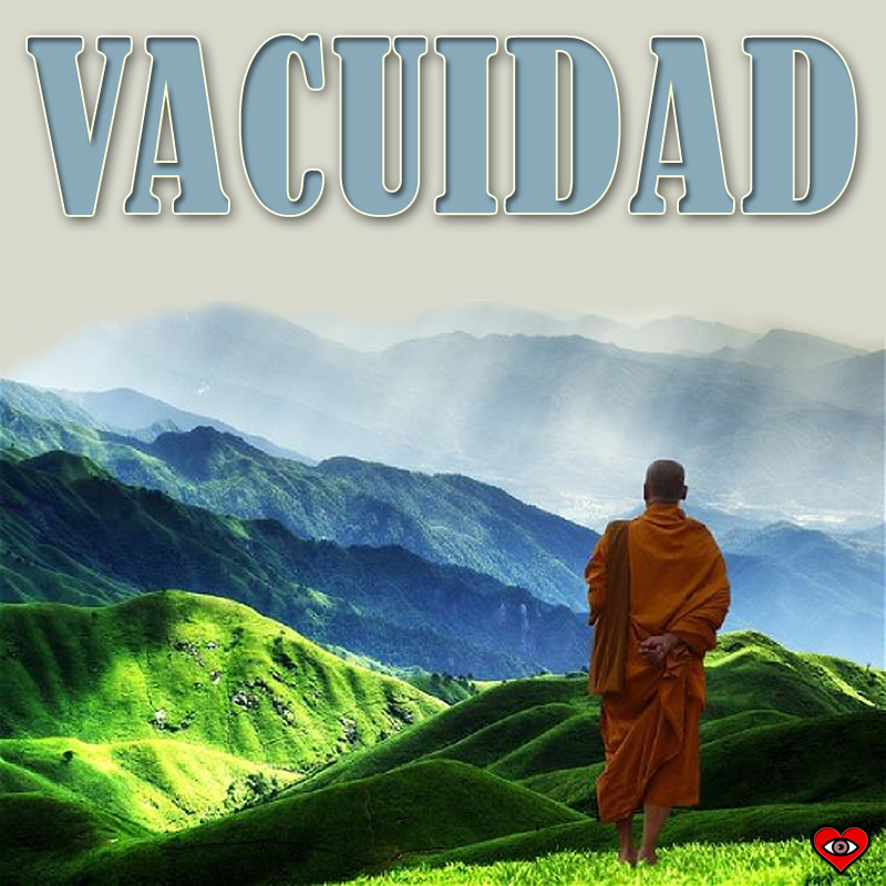 Presente Consciente: VACUIDAD