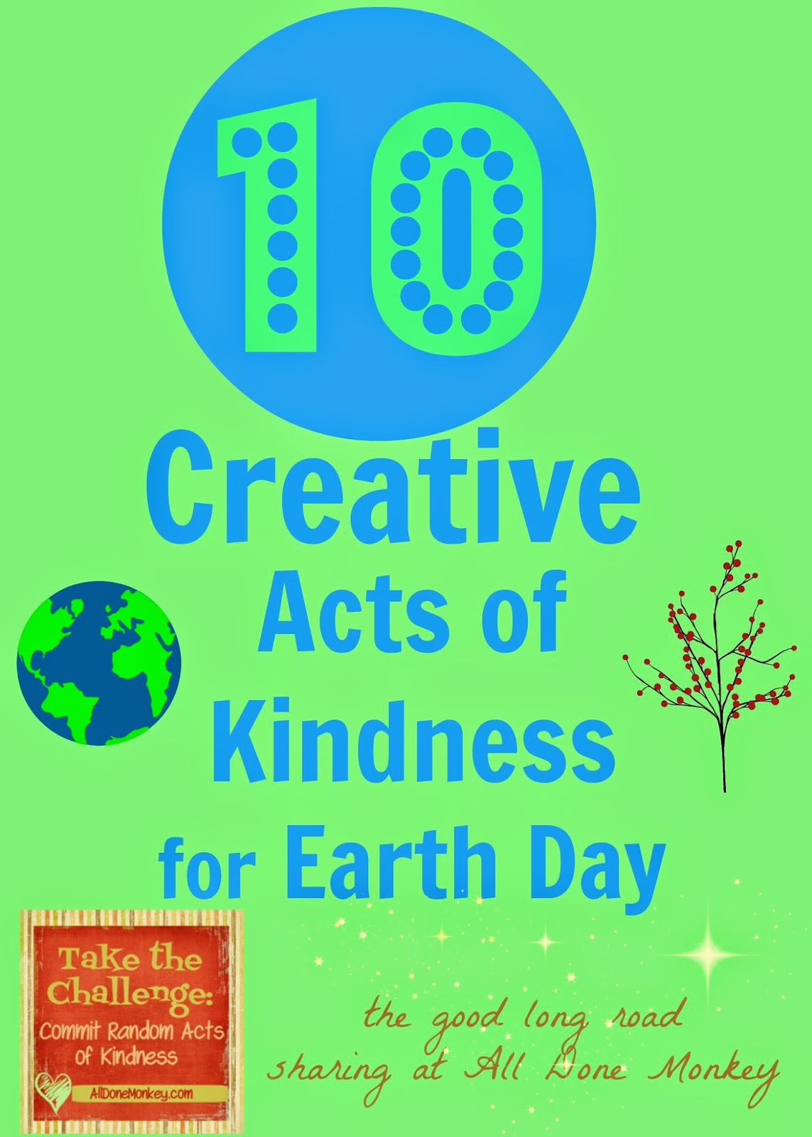 10 Creative Acts of Kindness for Earth Day: The Good Long Road {Random ...
