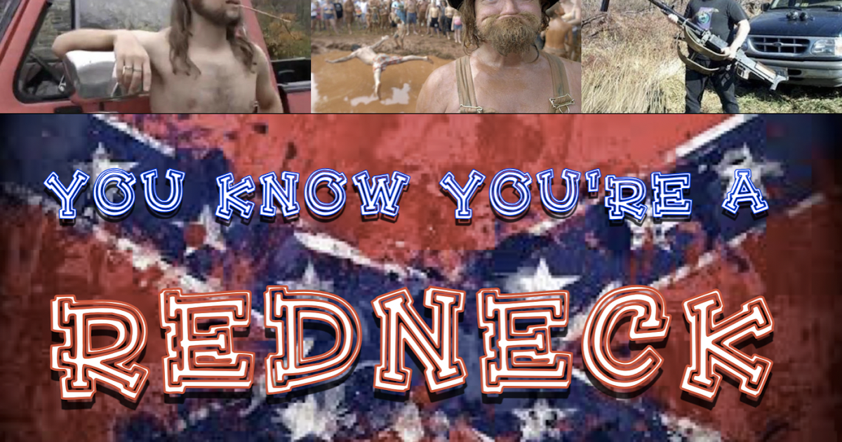 Skip's House of Chaos: How to Tell If You're a Redneck
