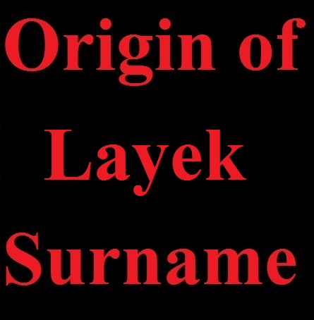 Origin of Nayak and Layek surname: Origin of Nayak surname