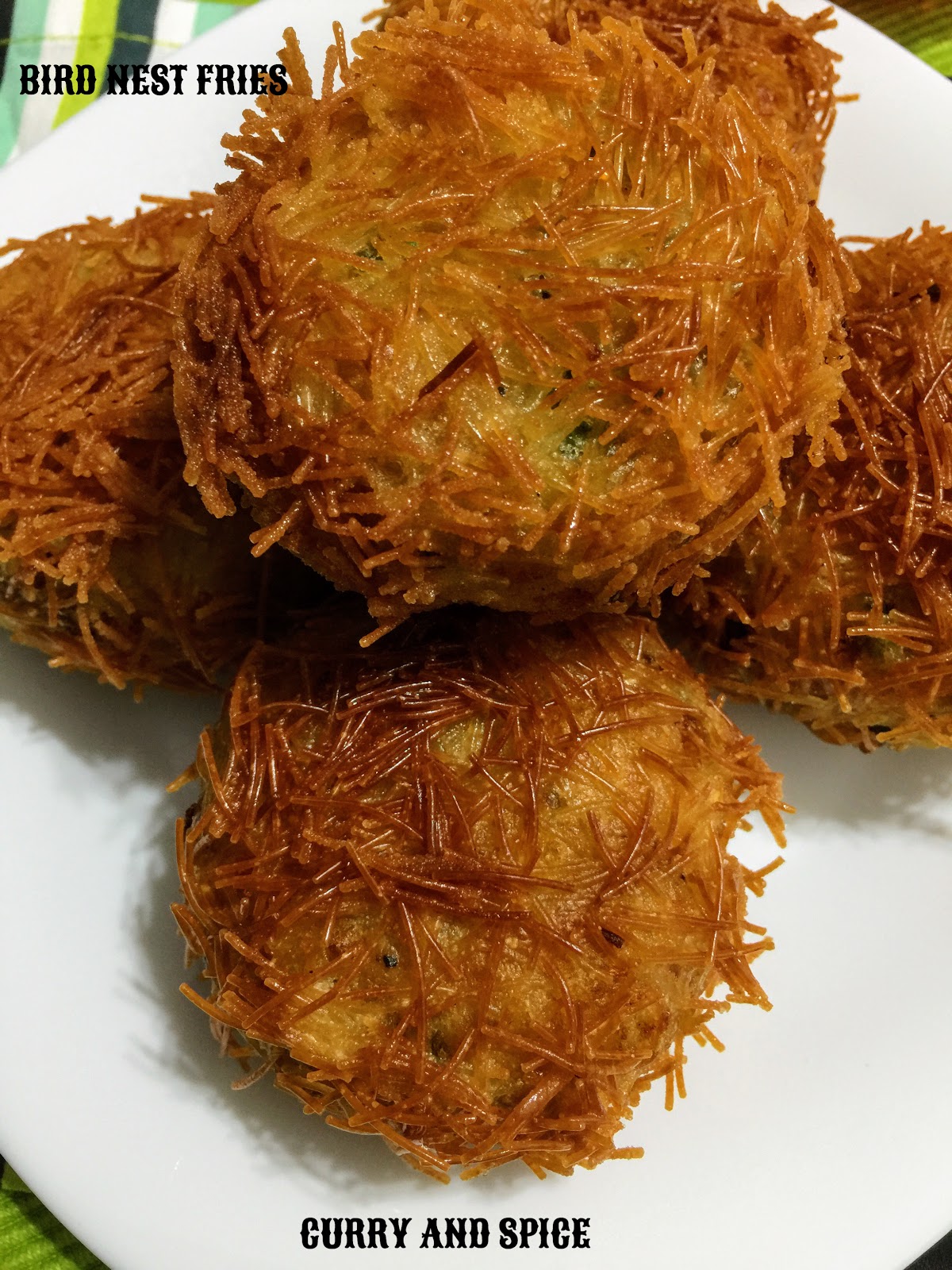CURRY AND SPICE: BIRD NEST FRIES
