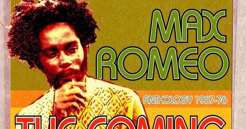 ROOTS REGGAE MAIOR ACERVO DE REGGAE DA INTERNET: Max Romeo - The Coming ...