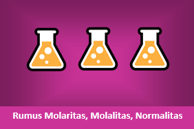 Rumus Molaritas Normalitas dan Molalitas - blog kibe
