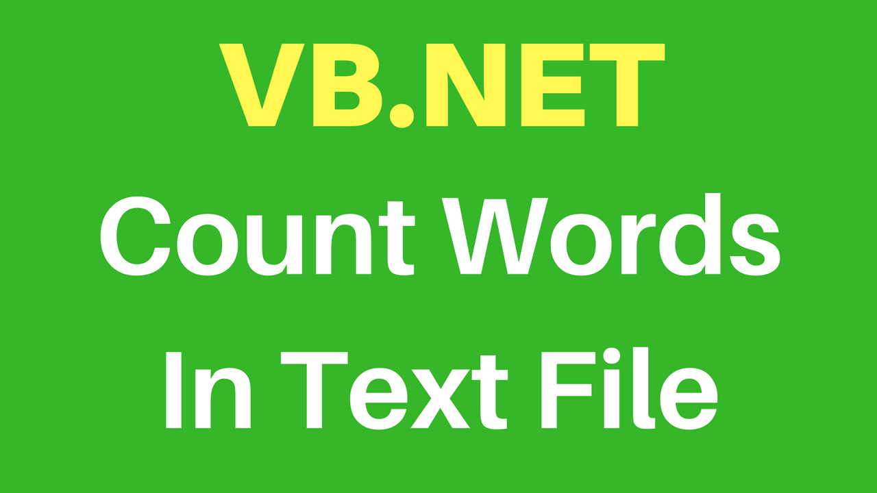 VB.Net Count Words In Text File - C#, JAVA,PHP, Programming ,Source Code