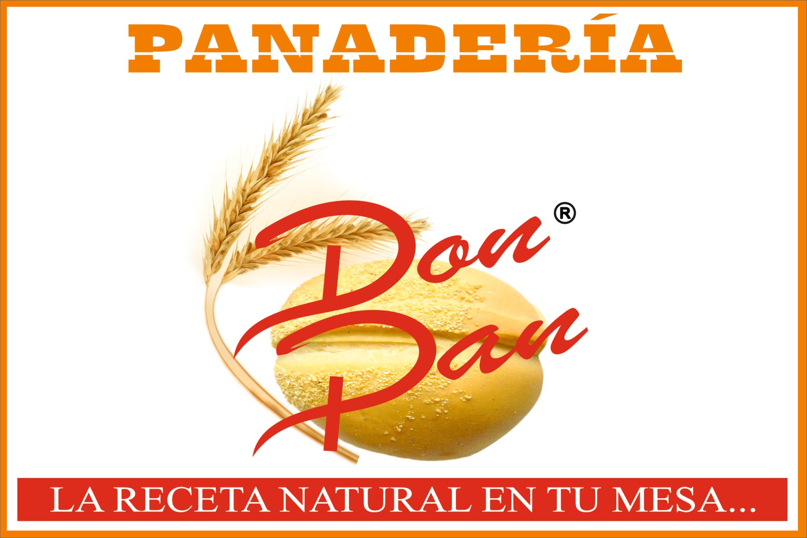 PANADERÍA "DON PAN"--------- la receta natural en tu mesa...
