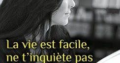 Marie Loves Books: La vie est facile ne t'inquiète pas - Agnès Martin ...