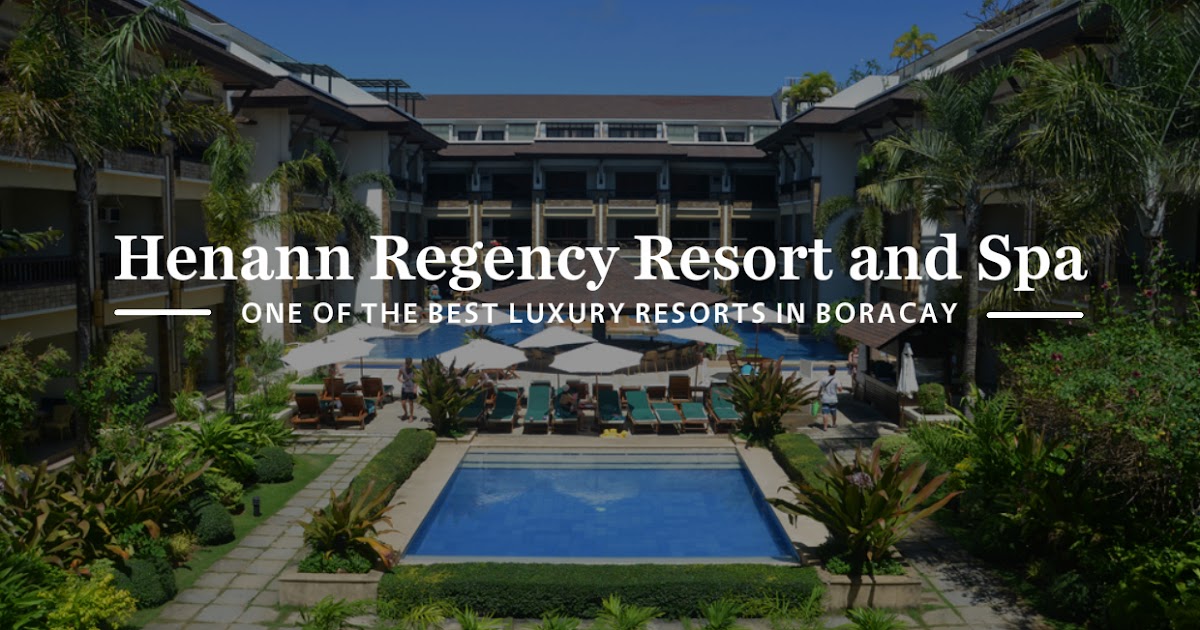 Henann Regency Resort and Spa, "One of the Best Luxury Resorts in ...