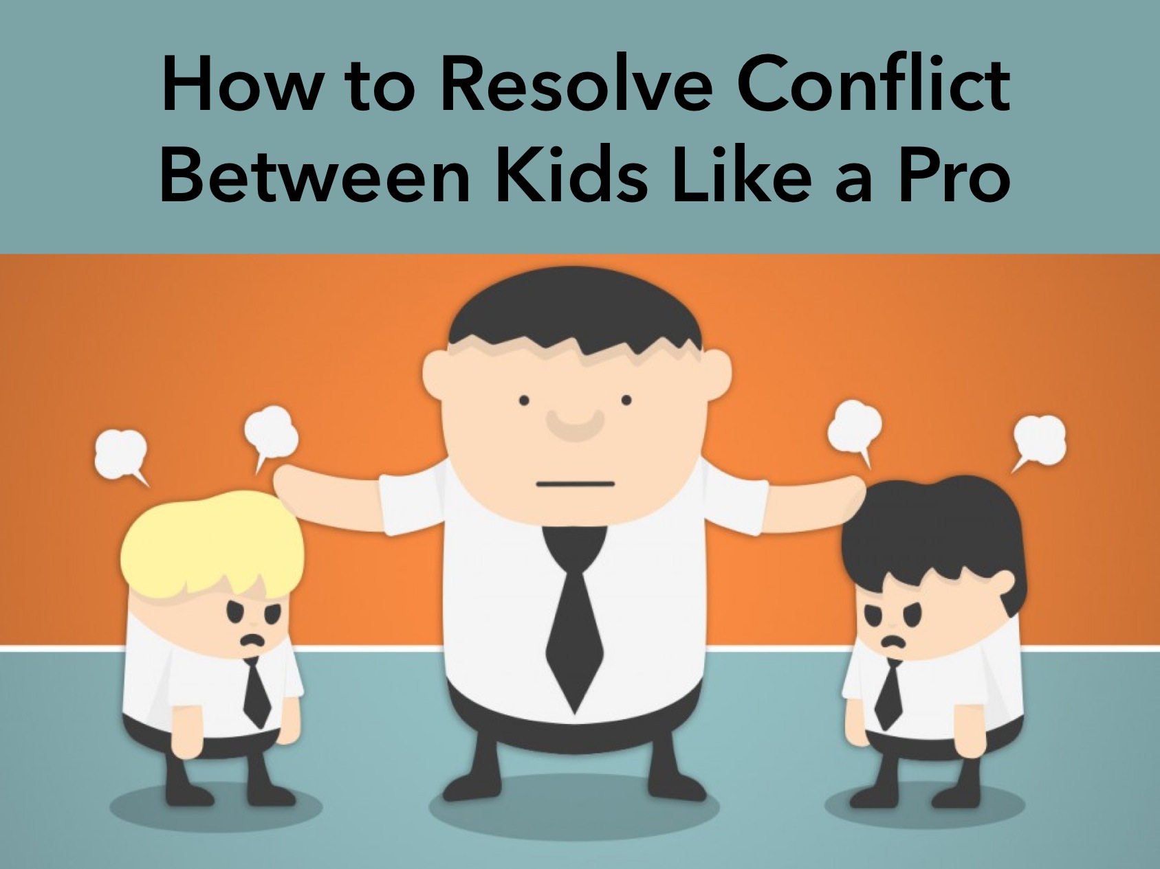How to Resolve Conflict Between Kids Like a Pro ~ RELEVANT CHILDREN'S ...