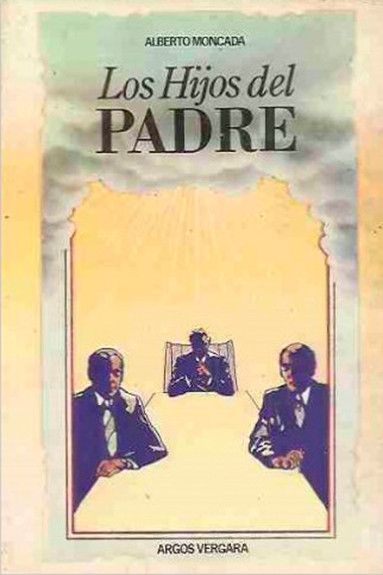 Los hijos del padre – Alberto Moncada | Free Libros