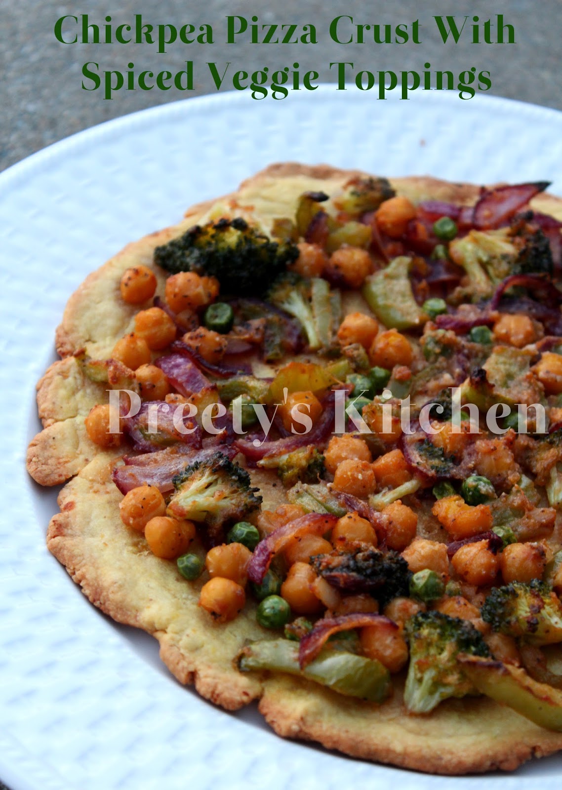 Preety's Kitchen: No Yeast Chickpea Pizza Crust With Spiced Veggie Toppings