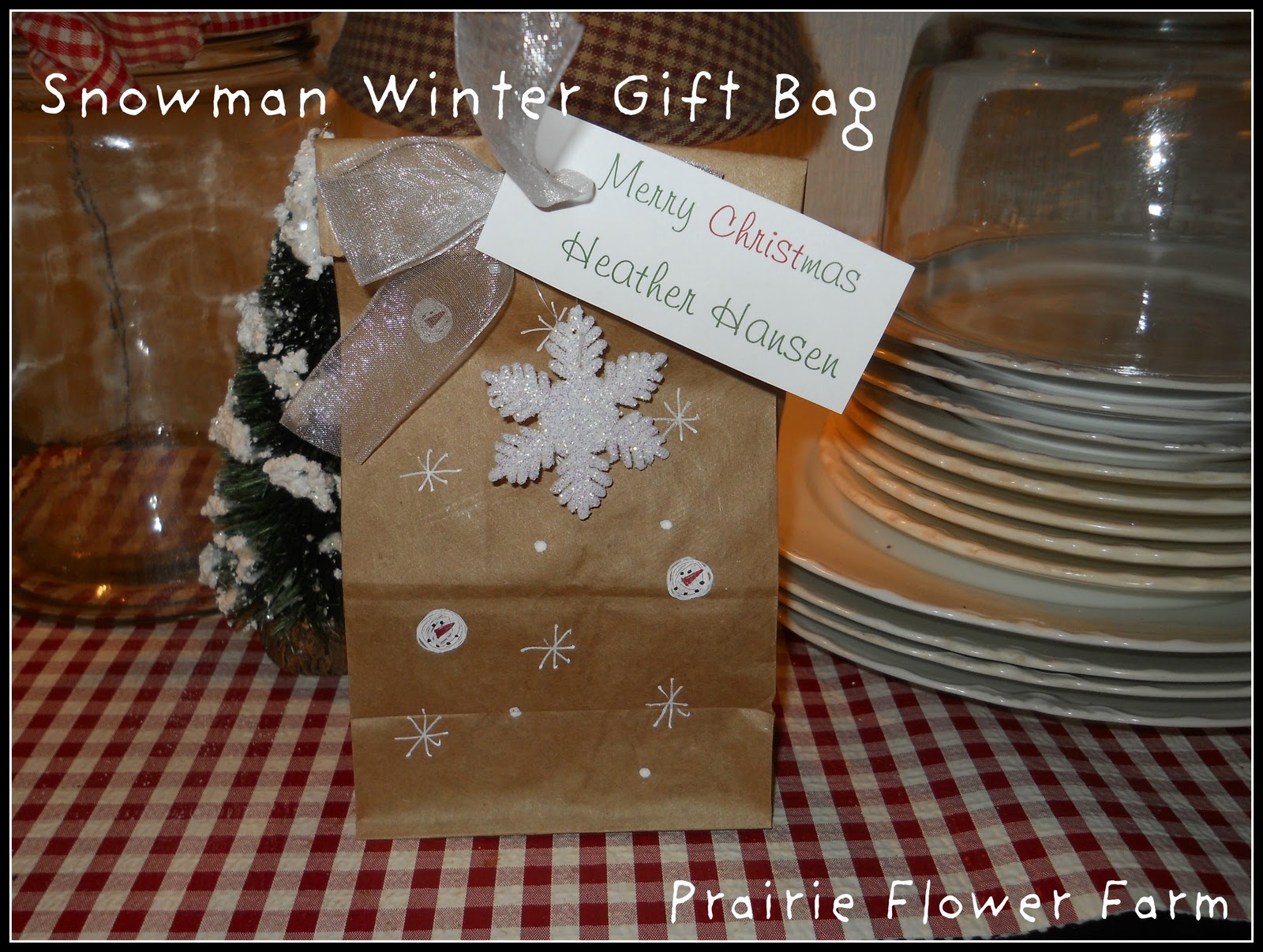 Prairie Flower Farm: Snowman Winter Gift Bag Tutorial.......easy!