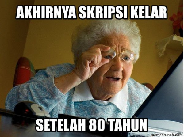 50+ Kumpulan Meme Lucu Tentang Skripsi - Meme Kocak Bikin Ngakak