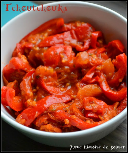 Juste histoire de goûter: Tchoutchouka (Salade de Poivrons & Tomates)